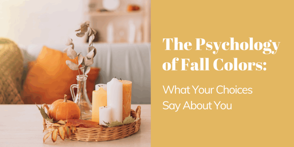 The Psychology of Fall Colors: What Your Choices Say About You - Joplin ...